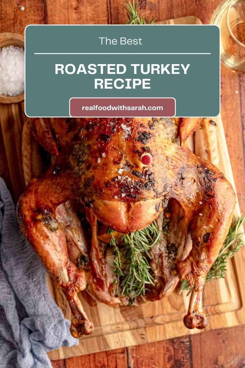 How to Roast a Thanksgiving Turkey (Juicy, No-Fuss Method) – Real Food ...