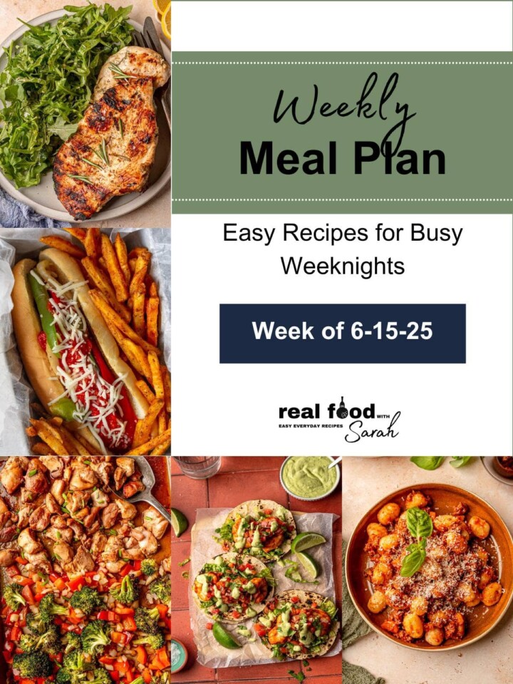 Weekly Meal Plan 6-15-25 – Real Food with Sarah